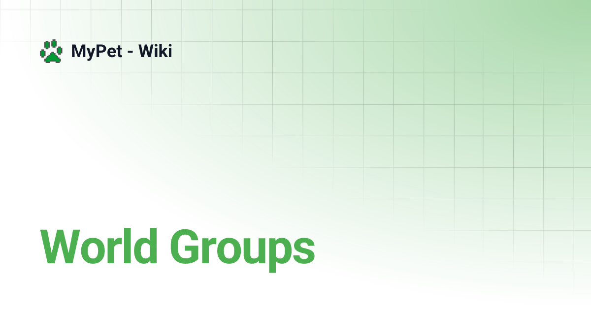 World Groups | Legacy | MyPet - Wiki