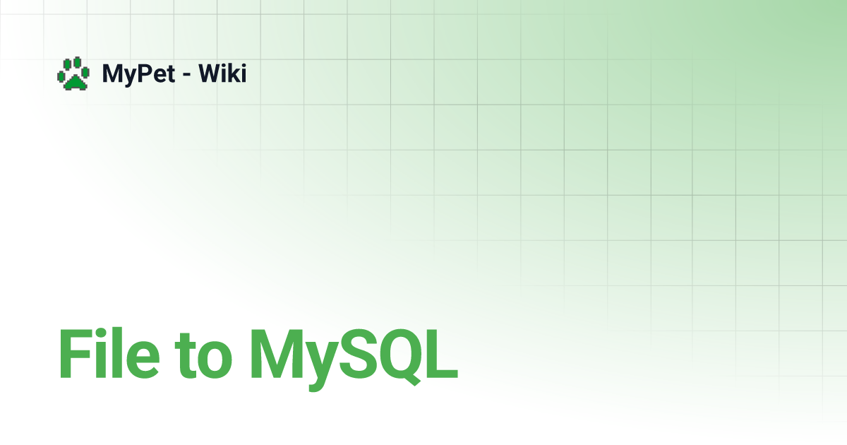 File to MySQL | MyPet - Wiki